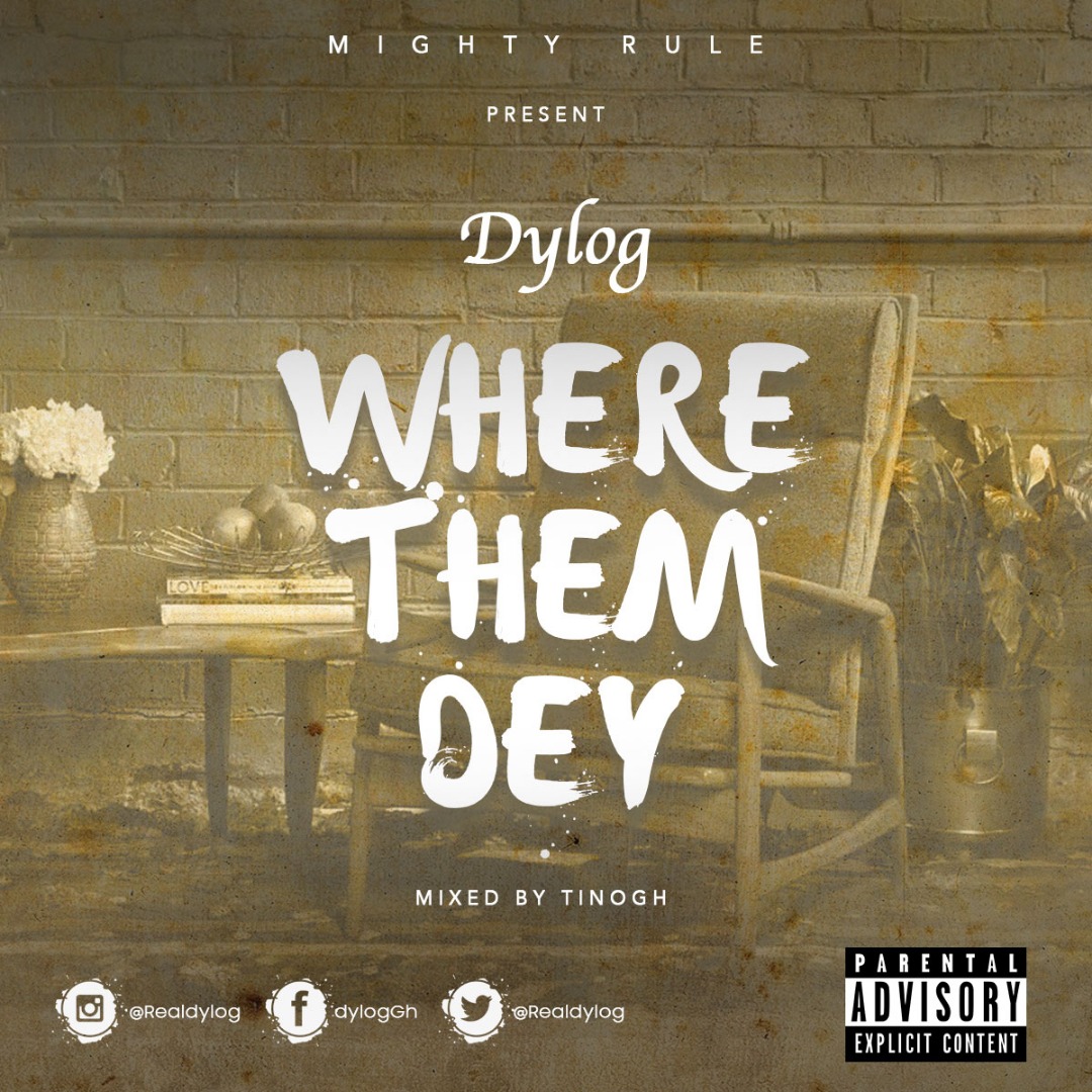 Dylog - Where Dem Dey (Prod. by TinoGh) | Halmblog.com