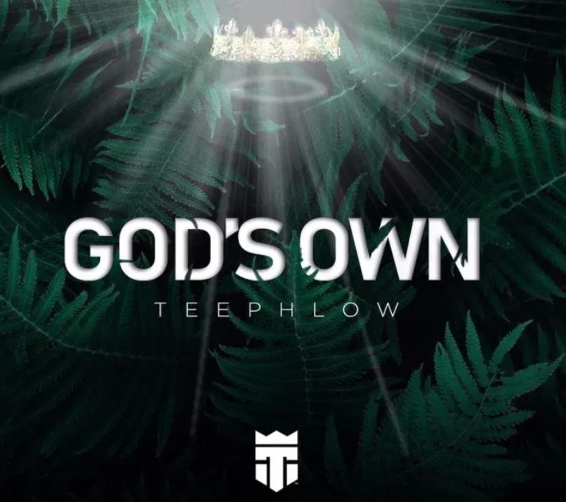 Download MP3: TeePhlow – God’s Own | Halmblog.com