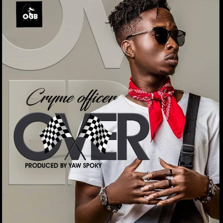 Download MP3: Cryme Officer - Over (Prod. by Yaw Spoky)