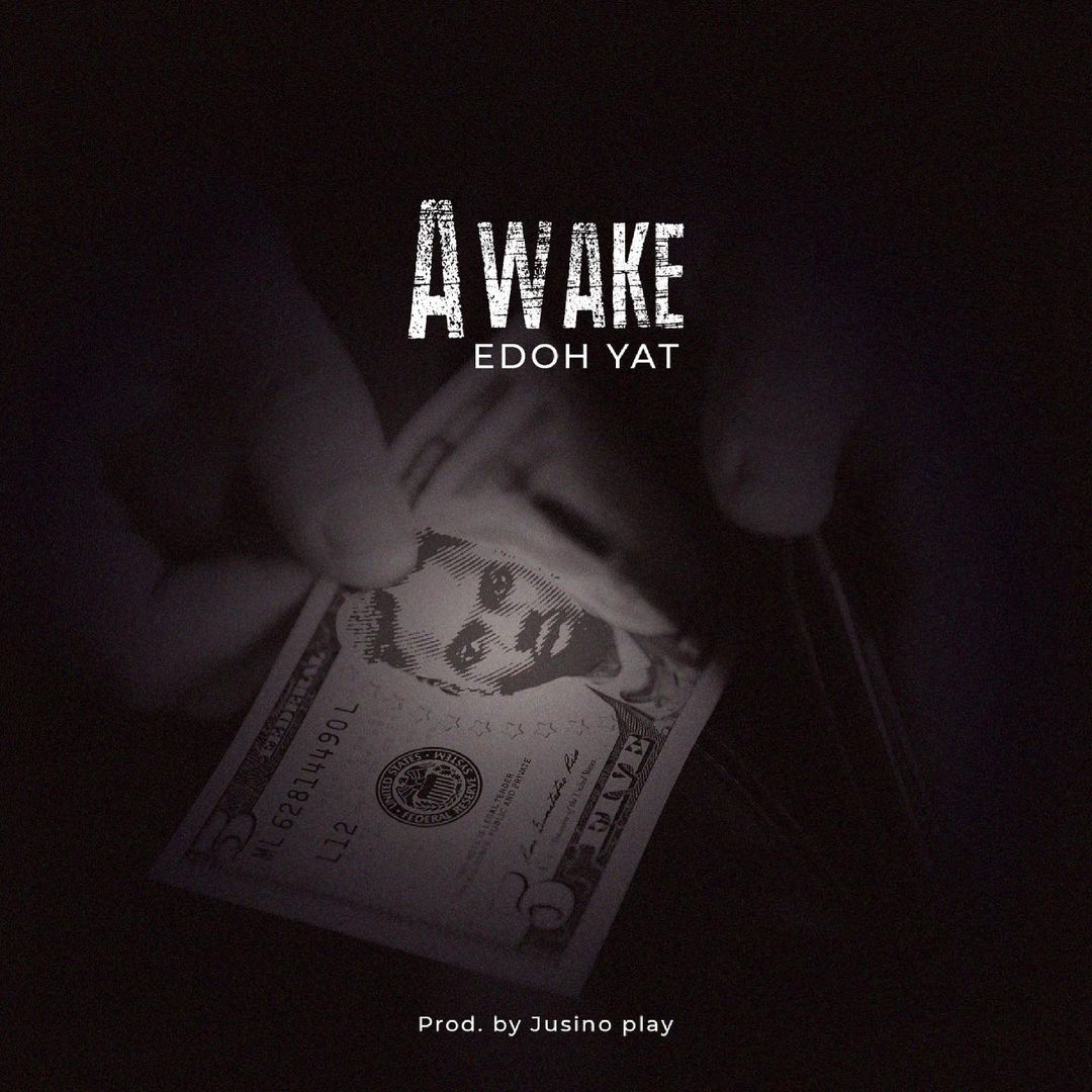 Download MP3: Awake by Edoh YAT | Halmblog.com