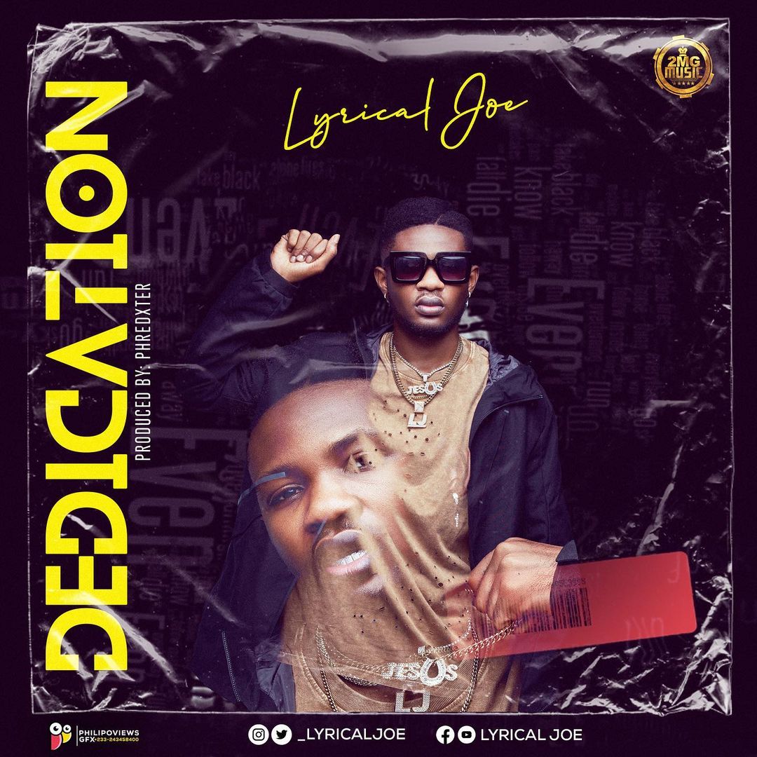 Download MP3: Dedication by Lyrical Joe | Halmblog.com