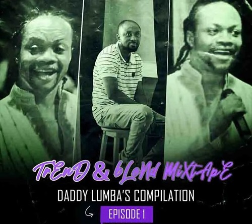 Download Full: Daddy Lumba Mix by Dj Zyon (Trend & Blend Mixtape) EP1