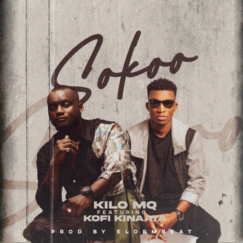 Download MP3: Sokoo by Kilo MQ Ft Kofi Kinaata | Halmblog.com