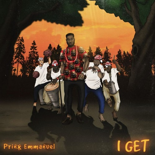 Nigeria Music: I Get by Prinx Emmanuel | Halmblog.com
