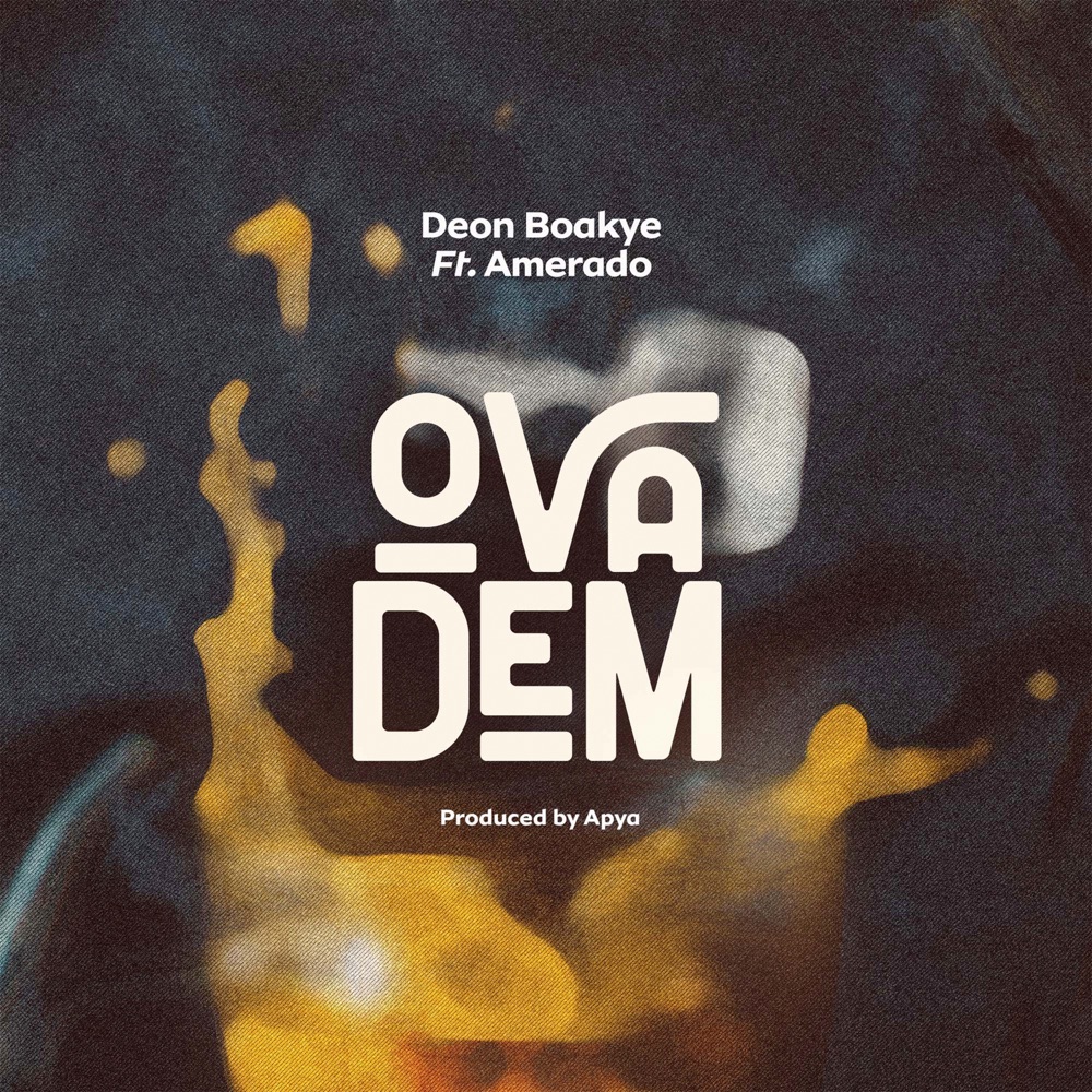 Download MP3: Ova Dem by Deon Boakye Ft Amerado | Halmblog.com