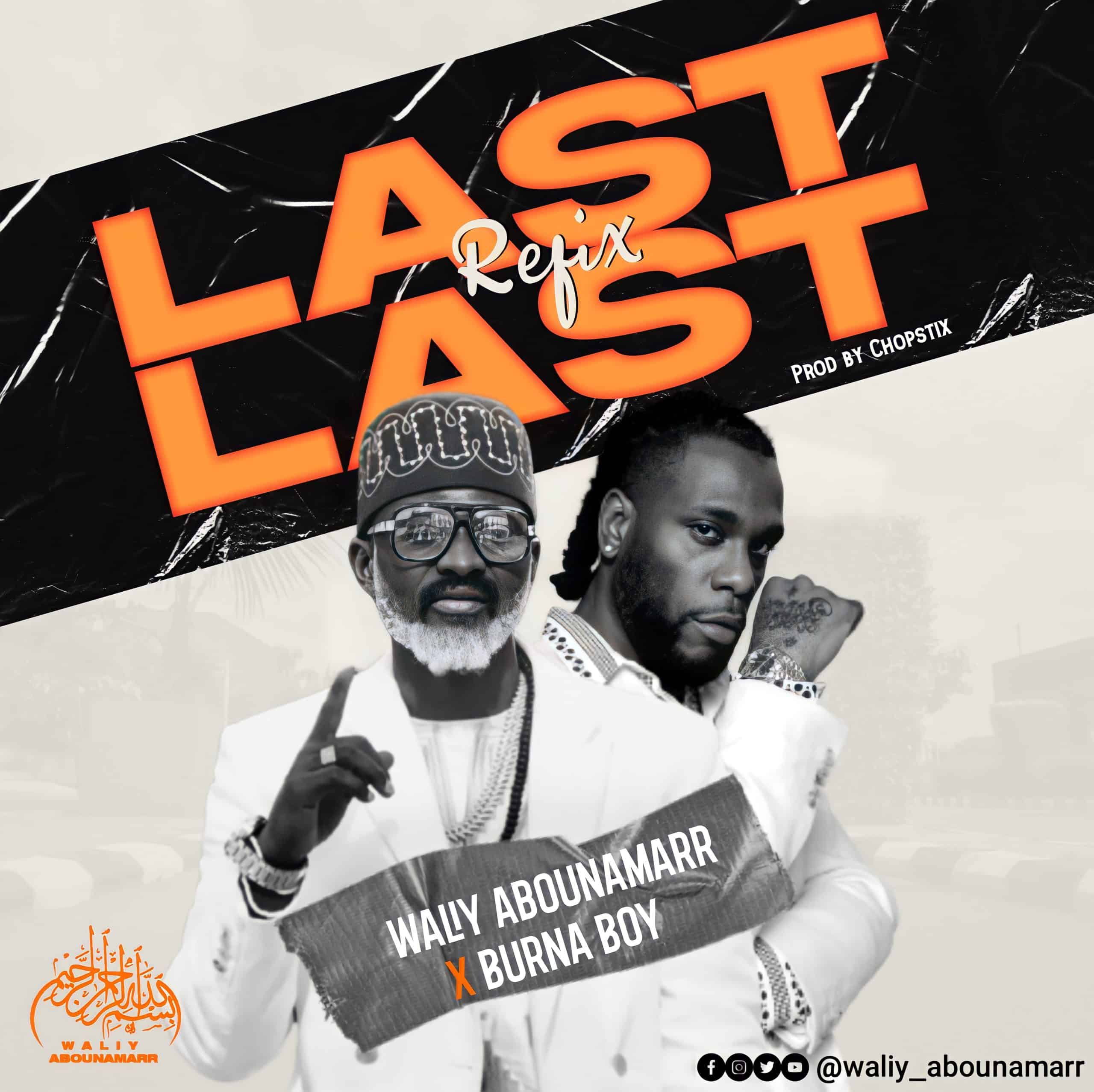 Download Mp3: Last last (Refix) by Waliy AbouNamarr Ft Burna Boy