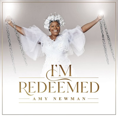 Amy Newman Set To Realease New Song Dubbed "I'm Redeemed"