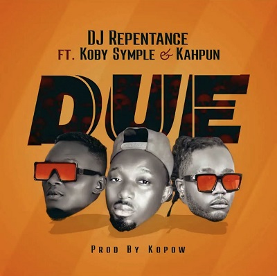 Download MP3: Due by DJ Repentance Ft Koby Symple & Kahpun