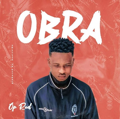 Download MP3: Obra by OP Red | Halmblog.com