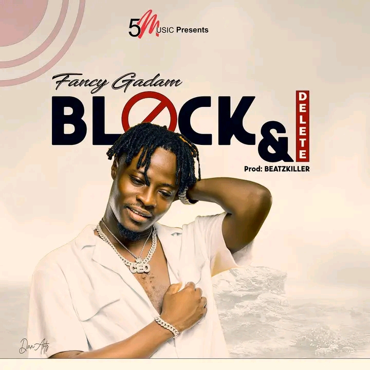 Download MP3: Block & Delete by Fancy Gadam | Halmblog.com