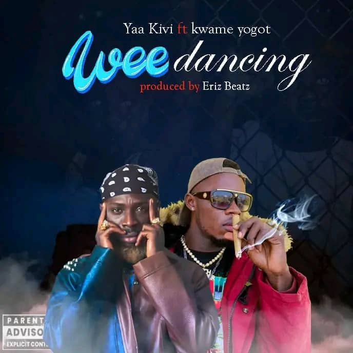 Download MP3: Wee Dancing by Yaa Kivi Ft Kwame Yogot
