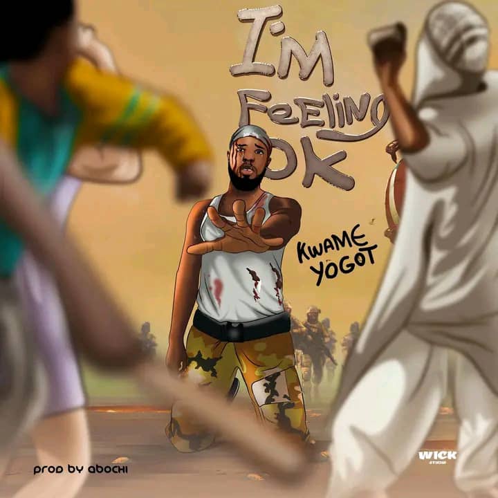 Download MP3: I’m Feeling Okay by Kwame Yogot | Halmblog.com