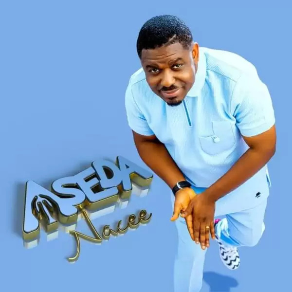 Download MP3: Aseda by Nacee | Halmblog.com