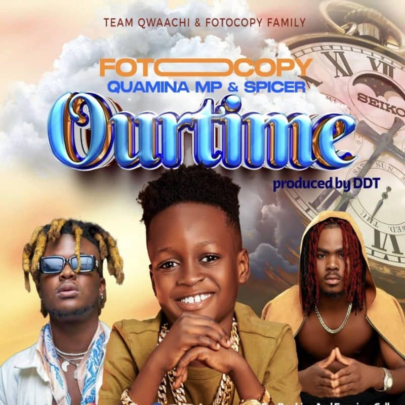 Download MP3: Our Time by Foto Copy Ft Quamina Mp & Spicer | Halmblog.com