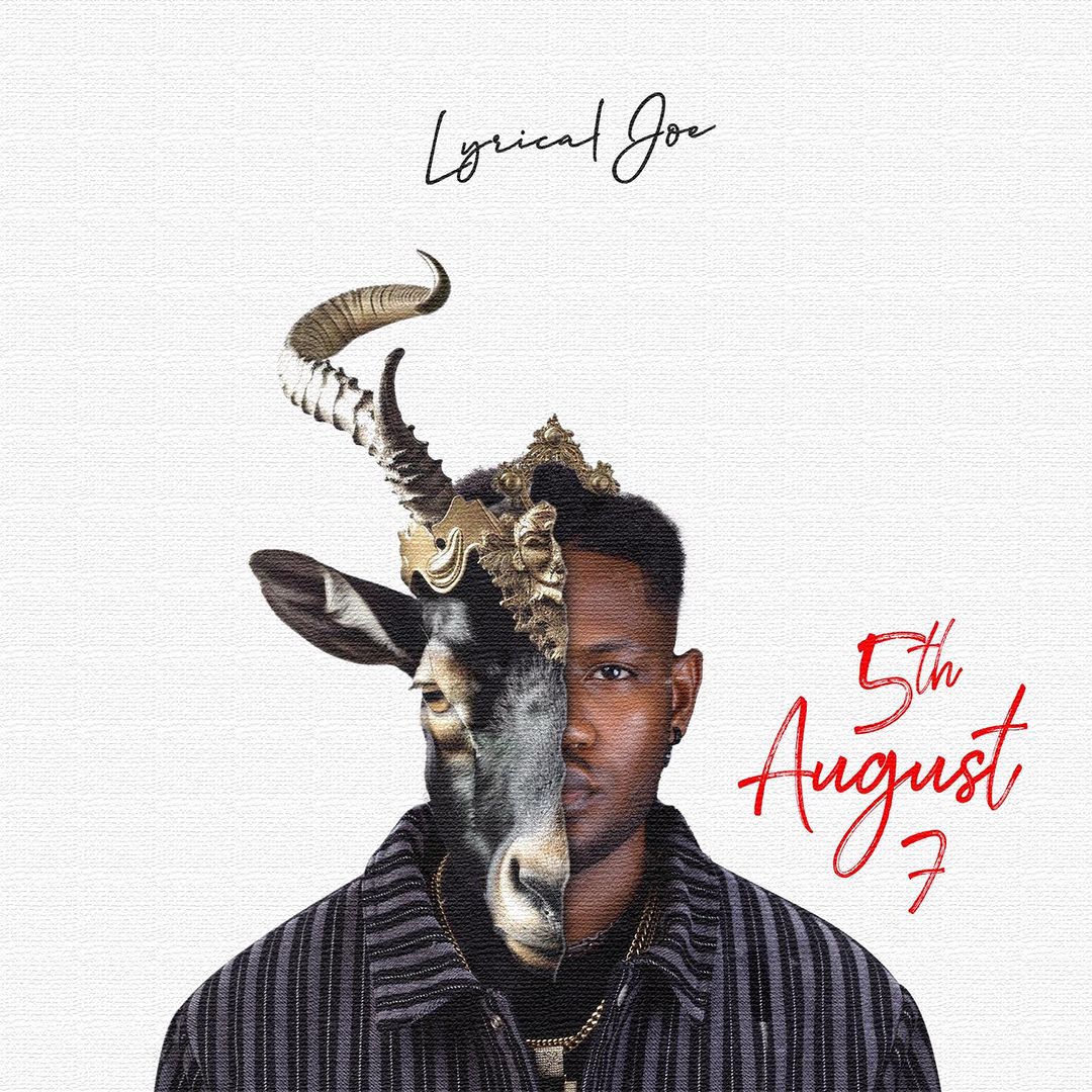 Download MP3: 5th August 7 by Lyrical Joe | Halmblog.com