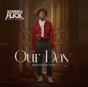 Download MP3: Our Day by Kweku Flick
