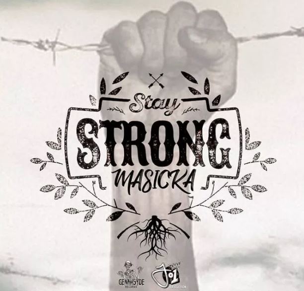 Download MP3: Stay Strong by Masicka | Halmblog.com