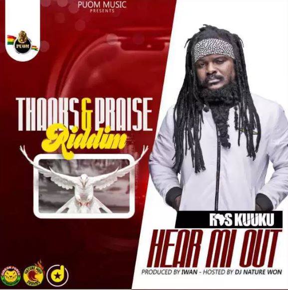 [MP3] Ras Kuuku – Hear Me Out [Thanks And Praise Riddim] ⋆ Halmblog