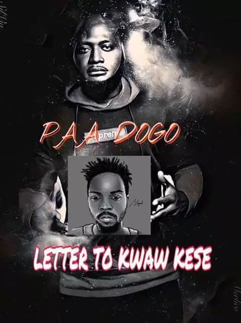 Download MP3: Paa Dogo – Letter To Kwaw Kese (Kwaw Kese Diss)