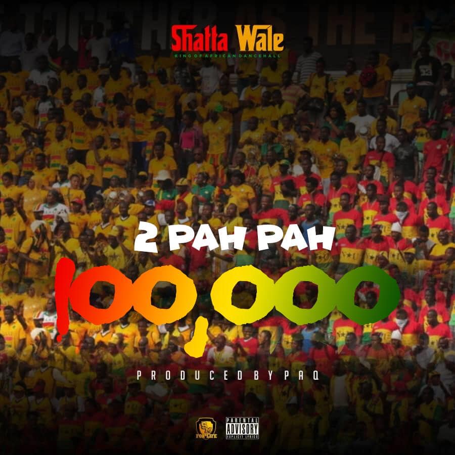 Download MP3: Shatta Wale - 2 Pah Pah 100,000 (Prod. by Paq)