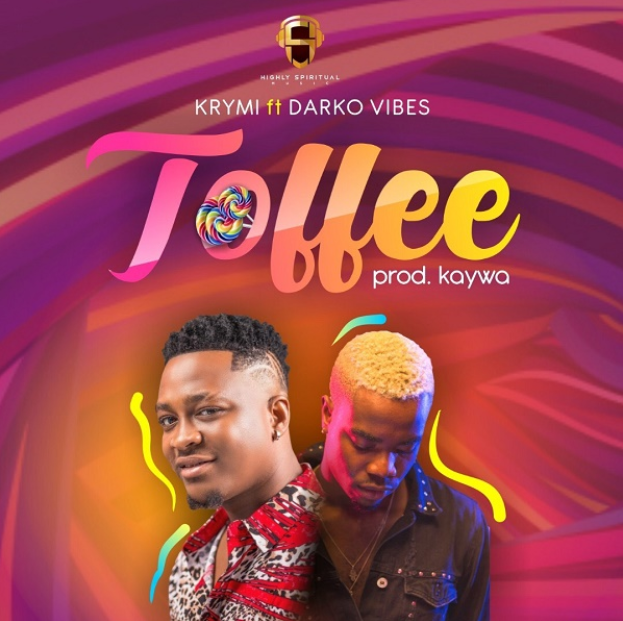 Download MP3: Krymi – Toffee Ft DarkoVibes (Prod. By Kaywa)
