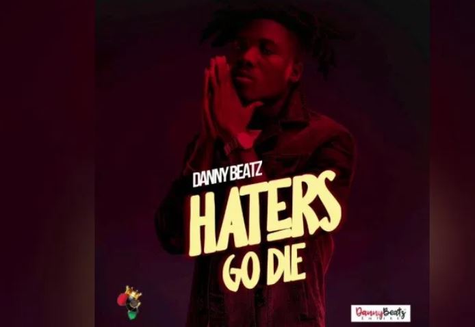 Download MP3: Danny Beatz – Haters Go Die (Prod. by Danny Beatz)