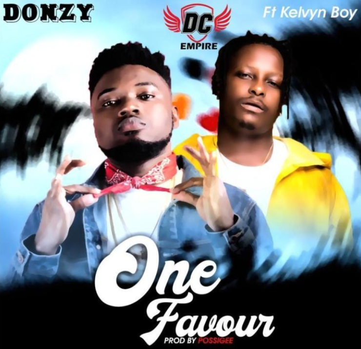 Download MP3: Donzy – One Favour Ft Kelvyn Boy (Prod. By PossiGee)