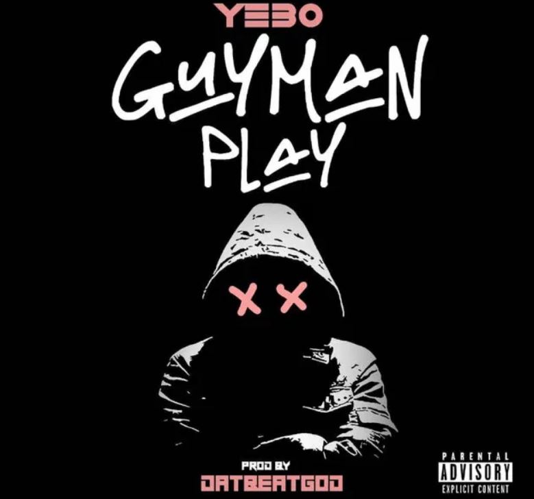 Download MP3: Yebo – Guy Man Play (Prod. by DatBeatGod)