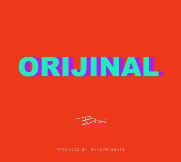 Download MP3: Broni – Original (Prod. by Ransom Beats) | Halmblog.com