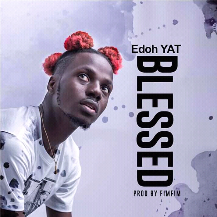 Download MP3: Edoh YAT – Blessed (Prod. By FimFim) | Halmblog.com