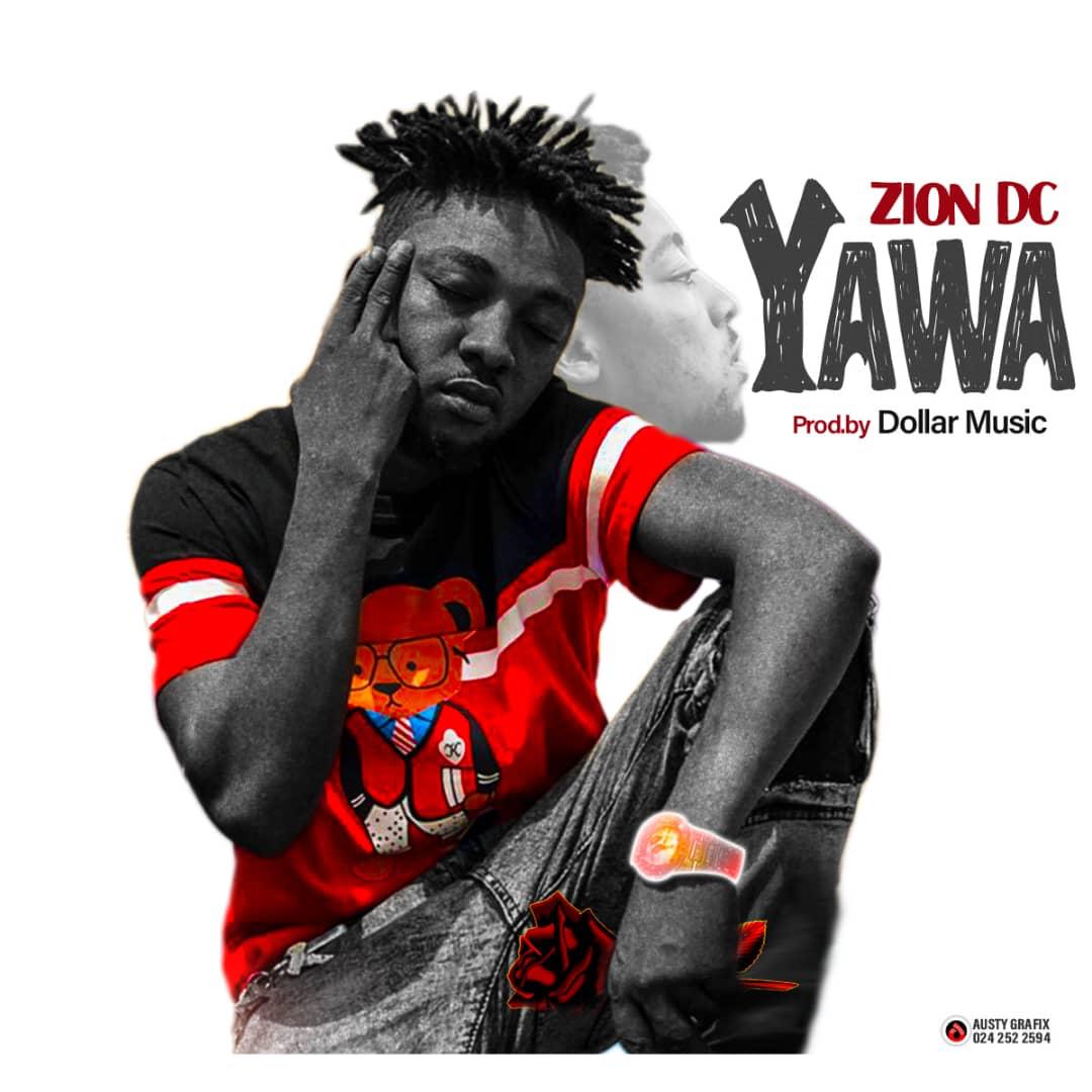 Zion Dc - Yawa (Prod. by Dollar Music) | Halmblog.com