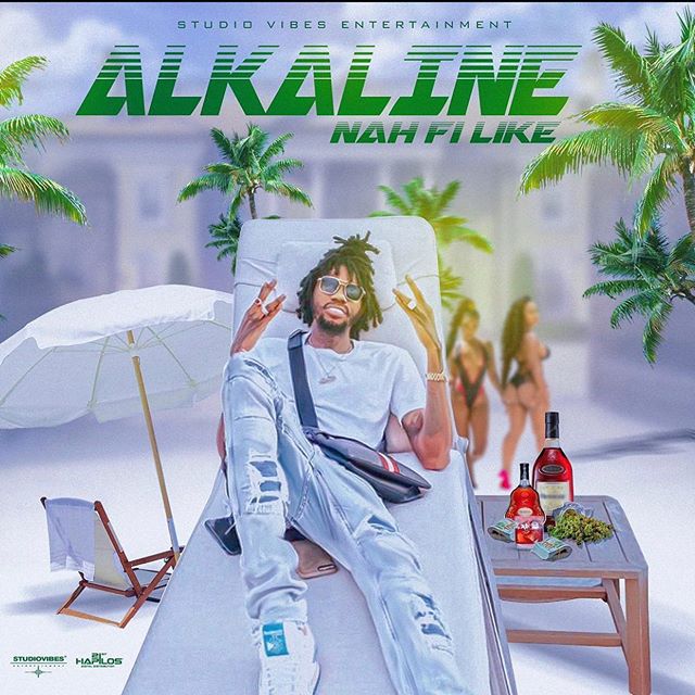 Alkaline – Nah Fi Like (Prod. by Studio Vibes Entertainment) | Halmblog.com