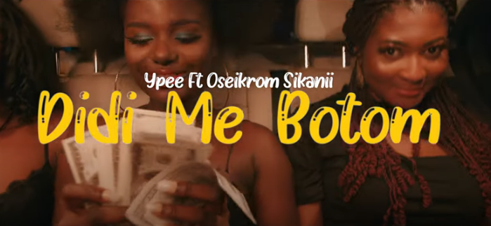 Official Video: Ypee - Didi Me Botom Ft Oseikrom Sikanii | Halmblog.com