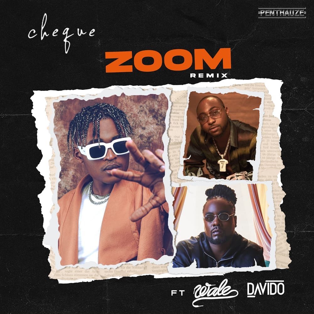 Download MP3: Cheque - Zoom Remix ft Davido, Wale | Halmblog.com
