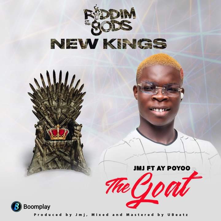 Download MP3: The Goat by Ay Poyoo (Riddim of the goDs) | Halmblog.com