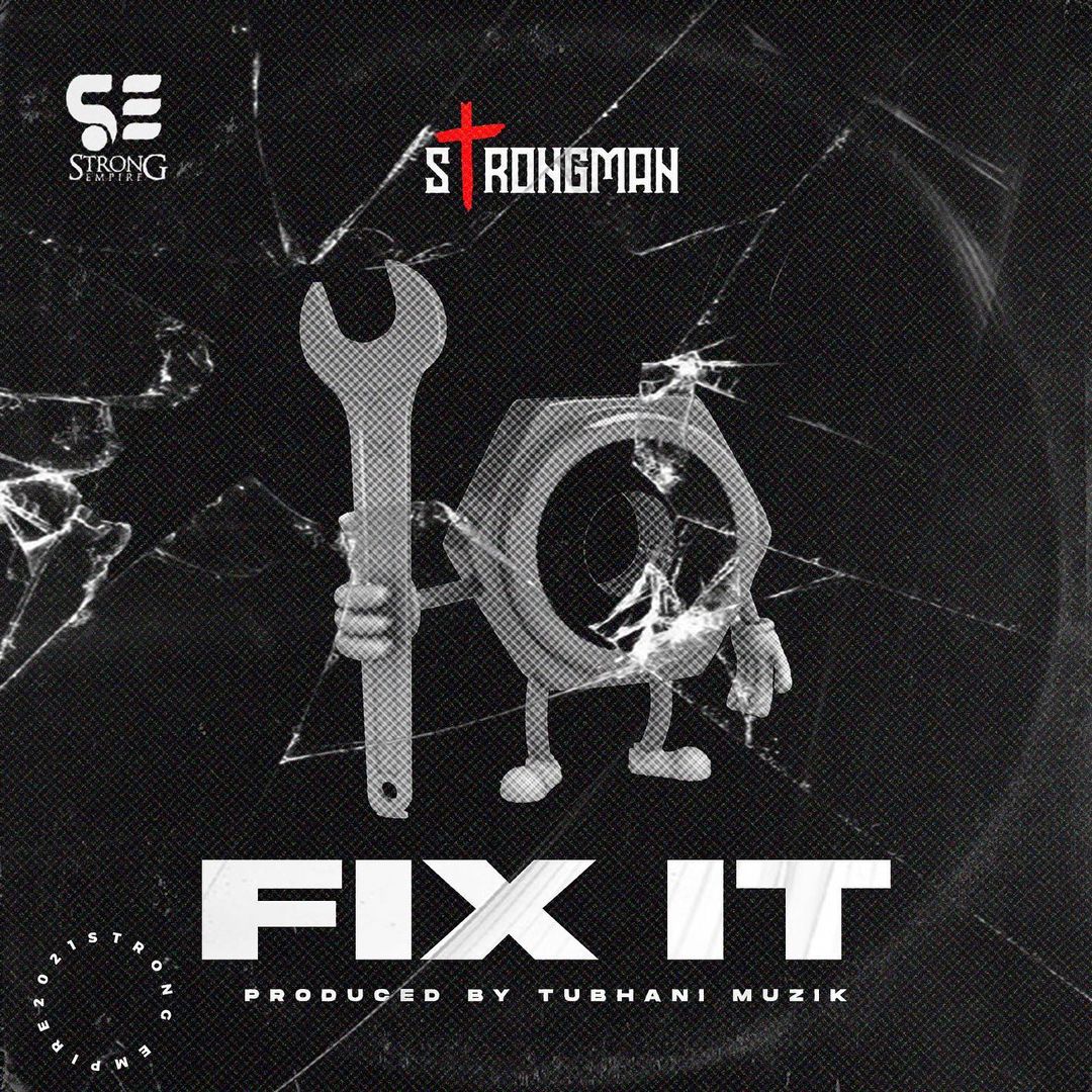 Download MP3: Fix It by Strongman | Halmblog.com