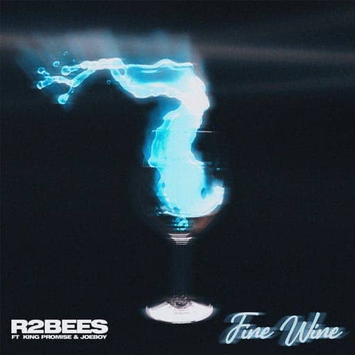 Download MP3: Fine Wine by R2Bees Ft King Promise, Joeboy