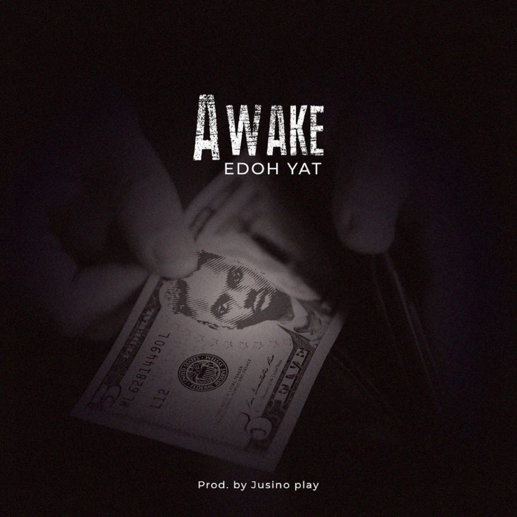 Download MP3: Awake by Edoh YAT | Halmblog.com