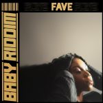 Baby Riddim by Fave (My Baby Good, My Baby Bad) | Halmblog.com