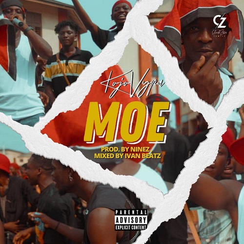 Download MP3: MOE by Kojo Vypa | Halmblog.com
