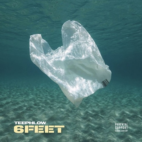Download MP3: 6 Feet by Teephlow | Halmblog.com
