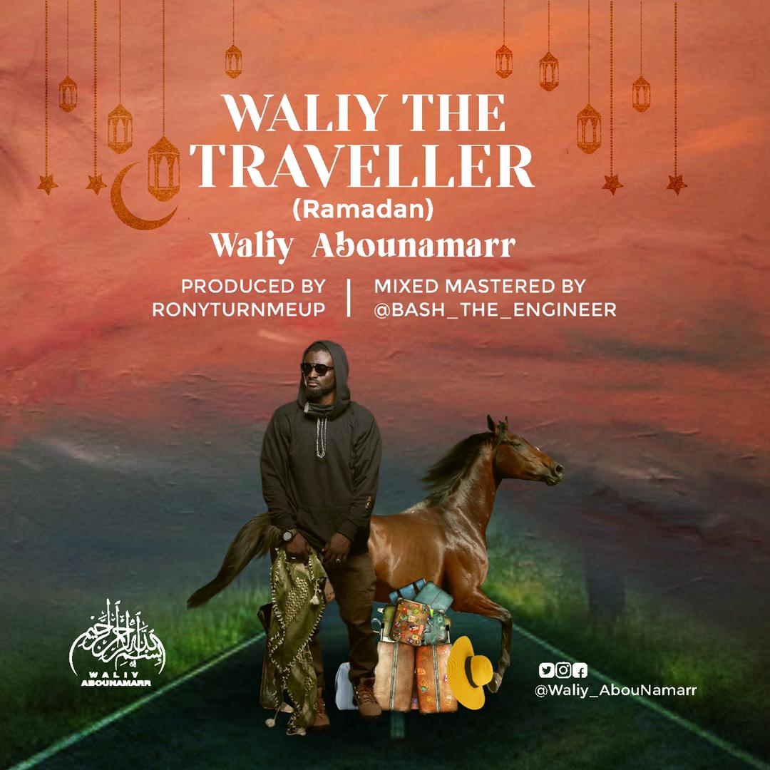 Download Mp3: Waliy The Traveller (Ramadan) by Waliy AbouNamarr