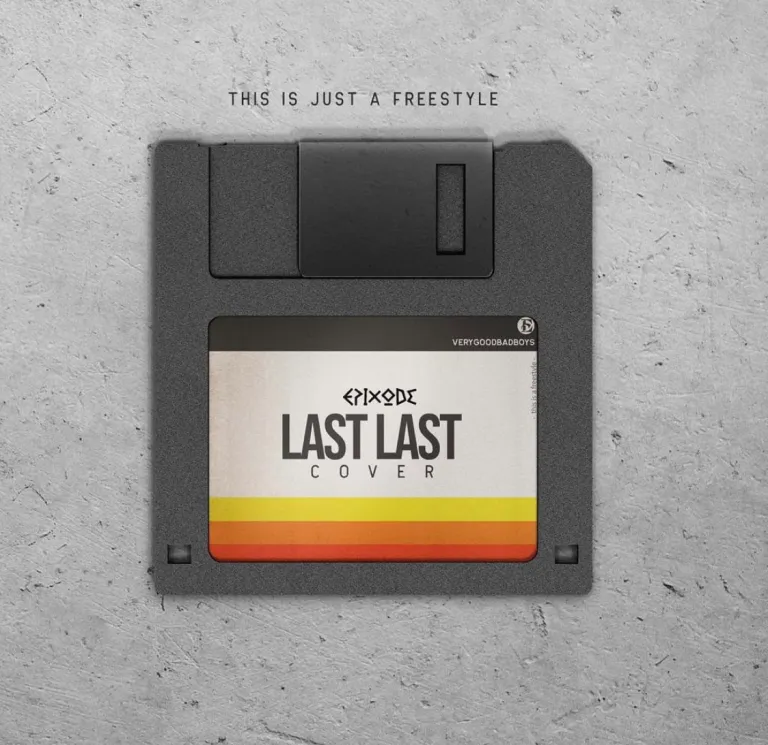 Download MP3: Last Last (Freestyle) (Burna Boy Cover) by Epixode ...