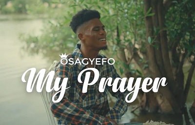 Watch Video: My Prayer Video by Osagyefo | Halmblog.com