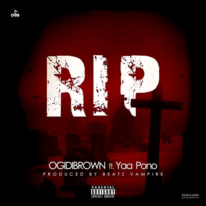 Download MP3: RIP (Rest In Peace) by Ogidi Brown Ft. Yaa Pono