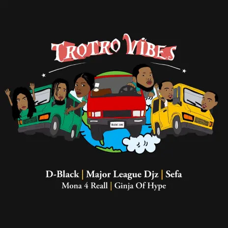 Download MP3: Trotro Vibes by D-Black Ft Major League Djz, Sefa, Mona ...
