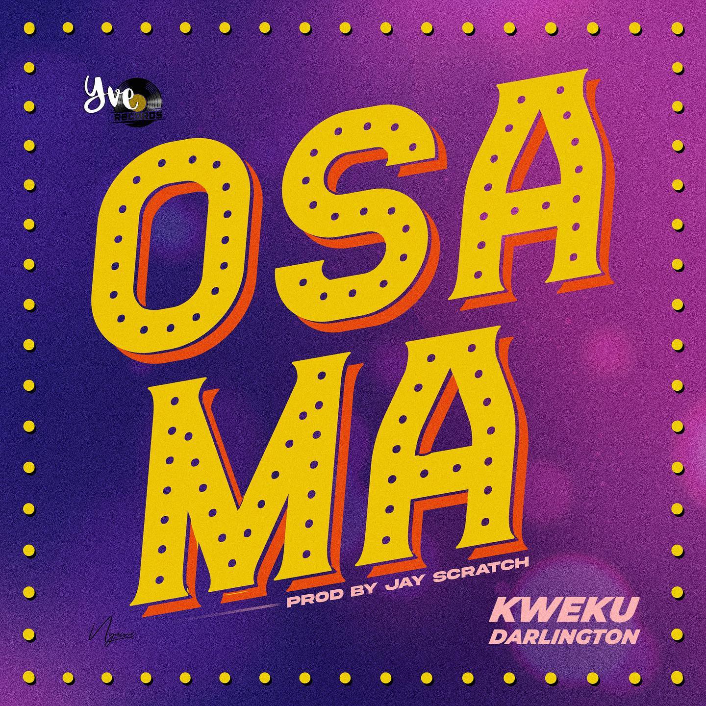 Download MP3: Osama by Kweku Darlington | Halmblog.com