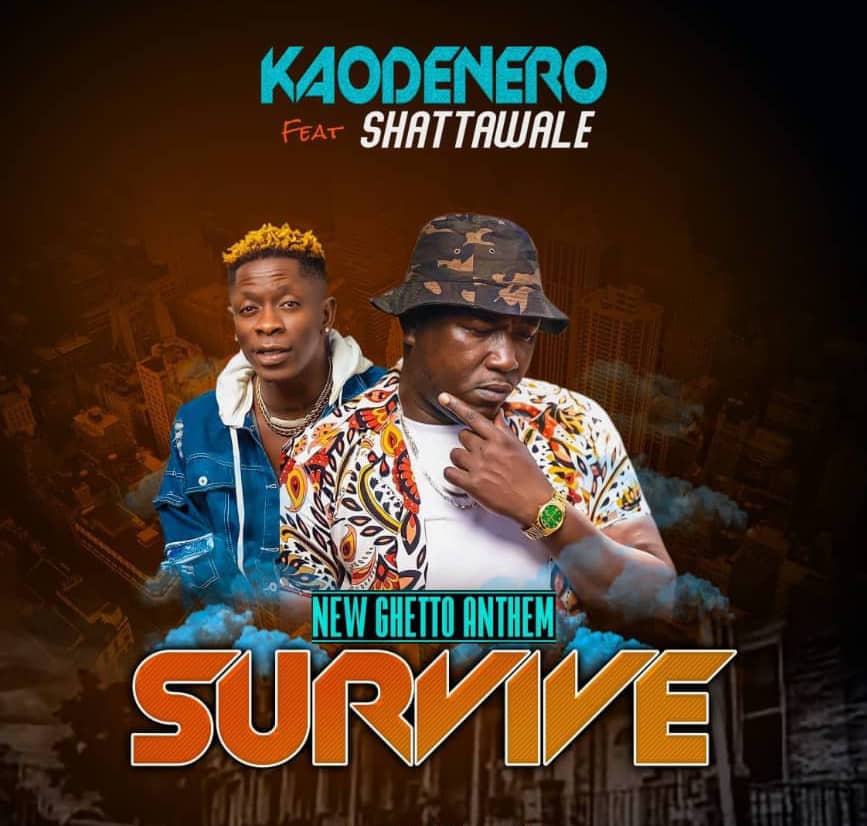 Download MP3: Survive by Kao Denero Ft Shatta Wale | Halmblog.com