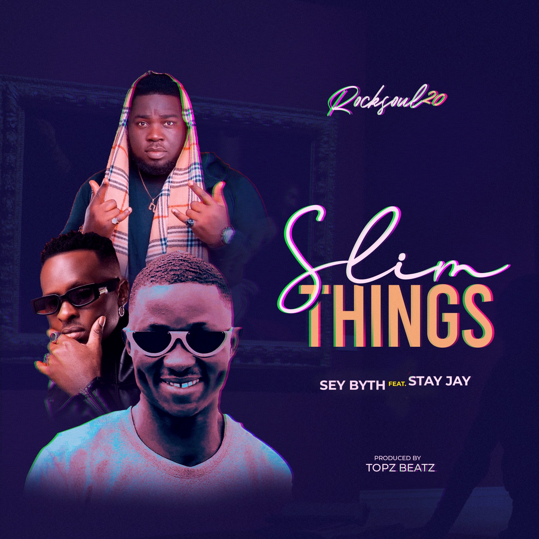 Download MP3: Slim Things by Rocksoul20 Ft Sey Byth & Stay Jay