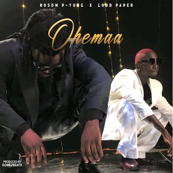 Download MP3: Ohemaa by Bosom P-Yung Ft Lord Paper | Halmblog.com